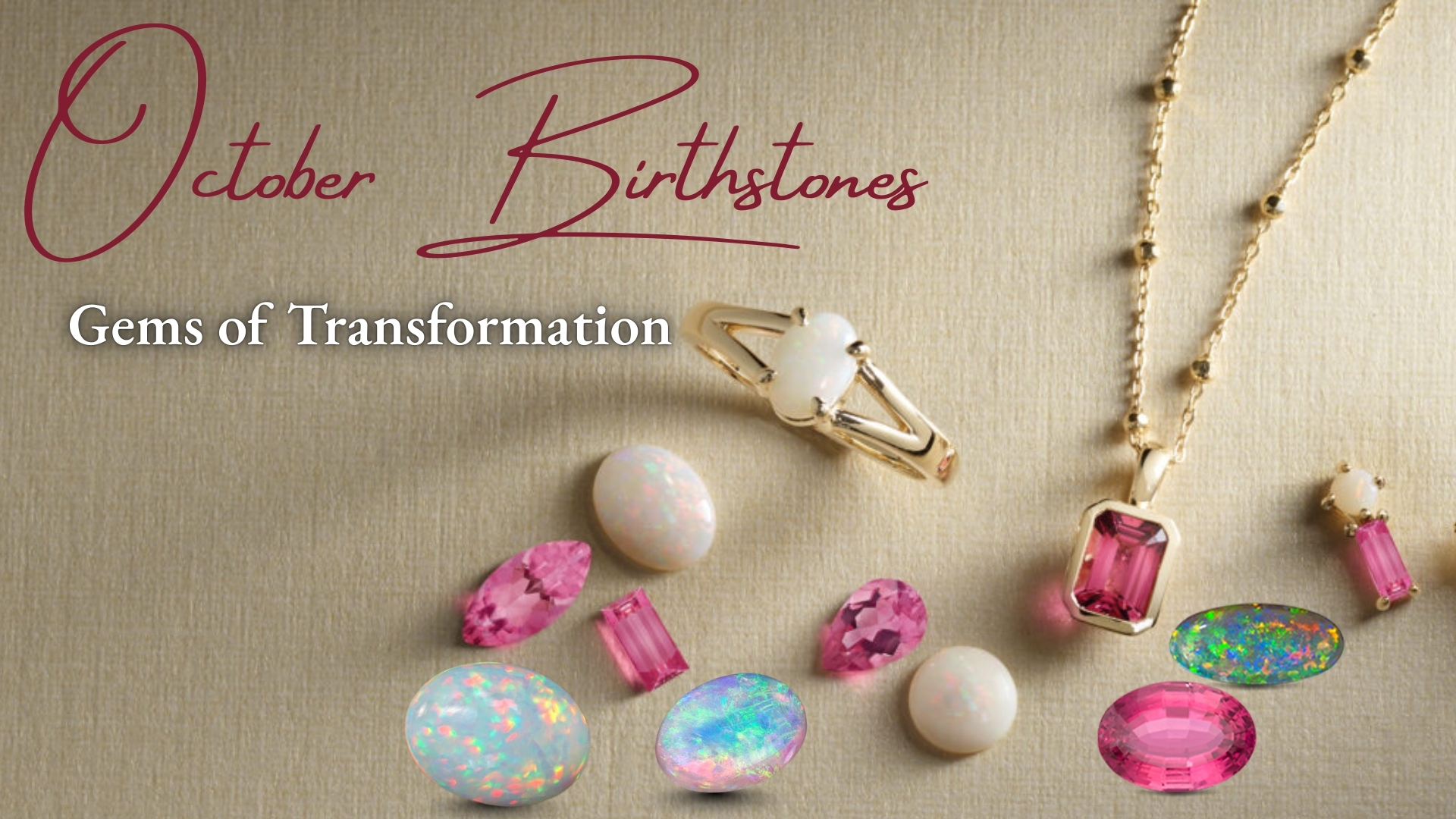 October Birthstones: Opal & Tourmaline Meaning & Power